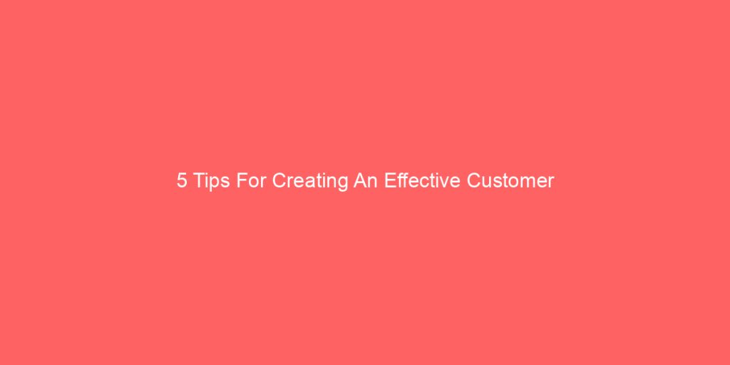 5 Tips For Creating An Effective Customer Feedback Loop